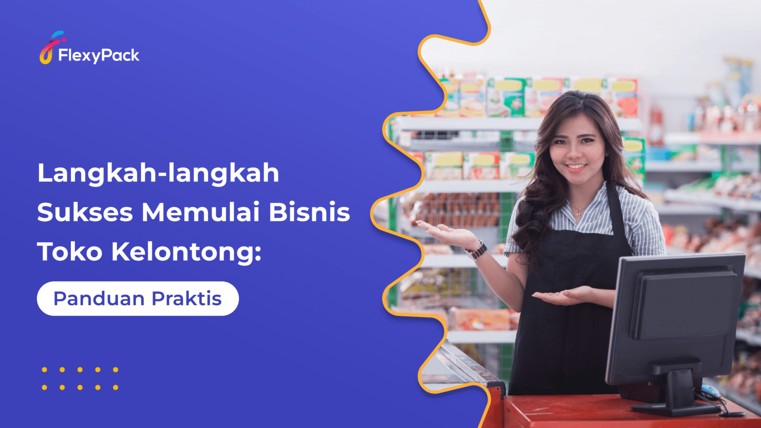 Langkah-langkah Sukses Memulai Usaha Toko Kelontong: Panduan Praktis Langkah-langkah Sukses Memulai Usaha Toko Kelontong: Panduan Praktis