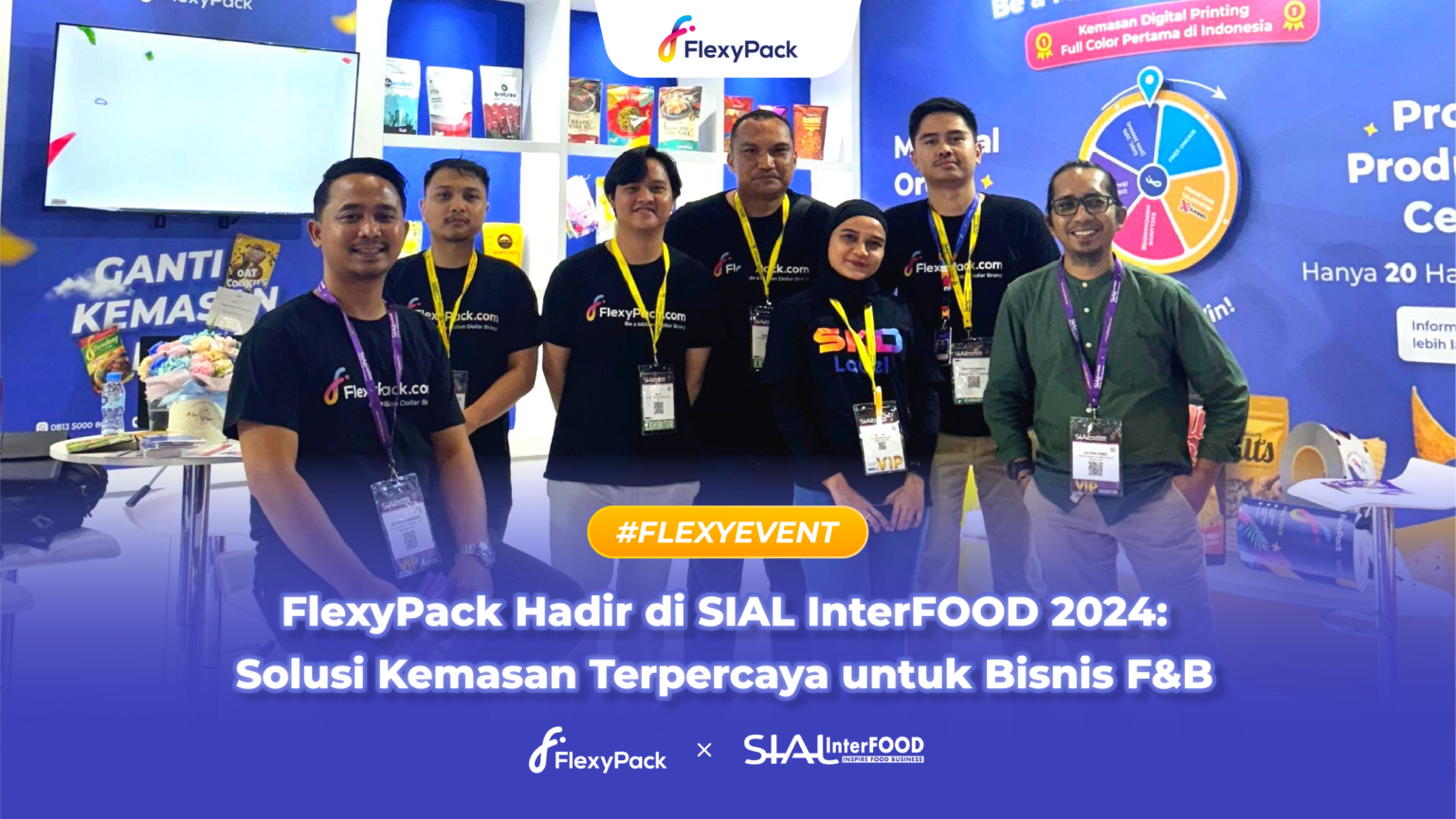FlexyPack Hadir di SIAL InterFOOD 2024: Solusi Kemasan Terpercaya untuk Bisnis F&B FlexyPack ...